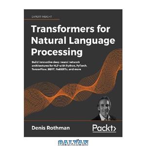 قیمت و خرید دانلود کتاب Transformers for Natural Language Processing: Build innovative deep ...