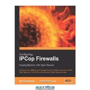 قیمت و خرید دانلود کتاب Configuring IPCop Firewalls: Closing Borders with Open Source: How to ...