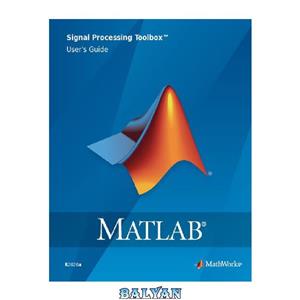 قیمت و خرید دانلود کتاب MATLAB Signal Processing Toolbox™ User’s Guide