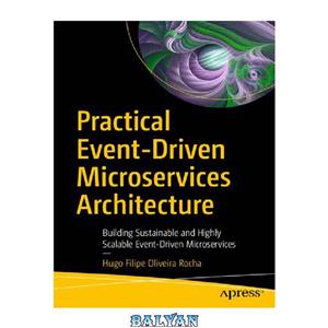 قیمت و خرید دانلود کتاب Practical Event-Driven Microservices Architecture: Building Sustainable ...