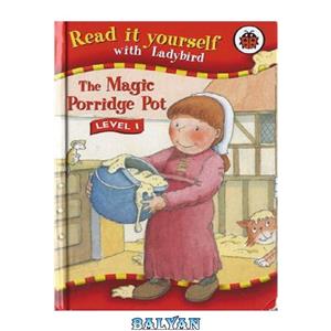 قیمت و خرید دانلود کتاب The magic porridge pot. Read with Ladybird. Level 1