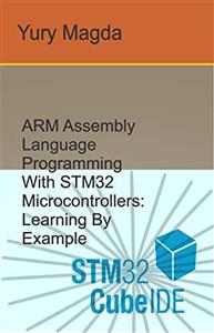 قیمت و خرید کتاب ARM Assembly Language Programming With STM32 Microcontrollers: Learning By Example