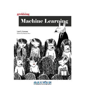 قیمت و خرید دانلود کتاب Grokking Machine Learning (Final Release)
