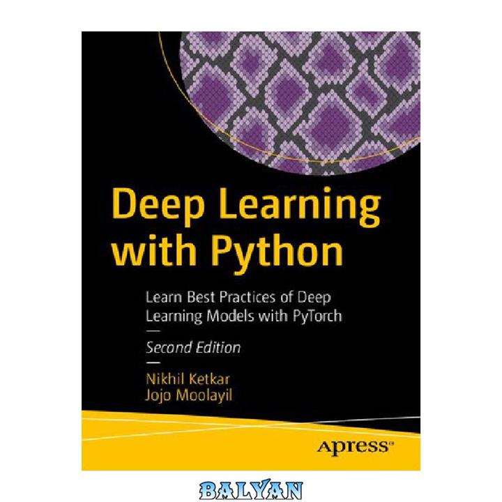 قیمت و خرید دانلود کتاب Deep Learning With Python Learn Best Practices Of Deep Learning Models