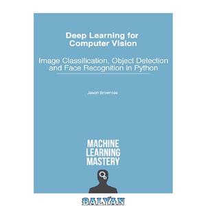 قیمت و خرید دانلود کتاب Deep Learning for Computer Vision – Image Classification, Object ...