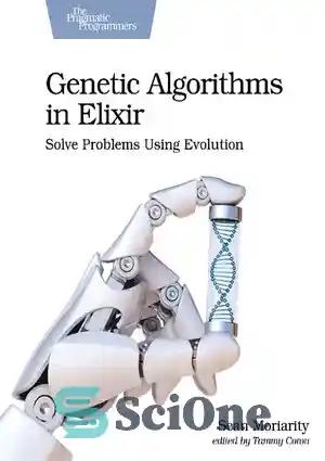 قیمت و خرید دانلود کتاب Genetic Algorithms in Elixir: Solve Problems Using Evolution – الگوریتم ...