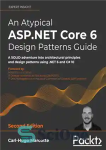 قیمت و خرید دانلود کتاب An Atypical ASP.NET Core 6 Design Patterns Guide: A SOLID adventure into ...