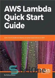 قیمت و خرید دانلود کتاب AWS Lambda Quick Start Guide – راهنمای شروع سریع AWS Lambda