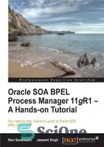 قیمت و خرید دانلود کتاب Oracle SOA BPEL Process Manager 11gR1 – A Hands-on Tutorial: Your step ...