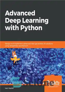 قیمت و خرید دانلود کتاب Advanced deep learning with Python: design and ...