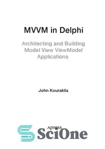قیمت و خرید دانلود کتاب MVVM in Delphi. Architecting and Building Model View ViewModel ...