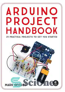 قیمت و خرید دانلود کتاب The Arduino project handbook: 45 illustrated projects for the complete ...