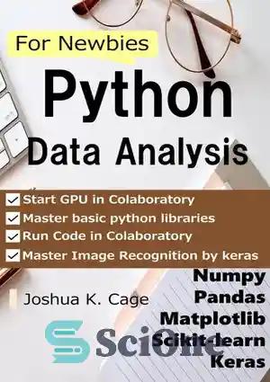 قیمت و خرید دانلود کتاب Python Data Analysis for Newbies: Numpy/pandas/matplotlib/scikit-learn ...