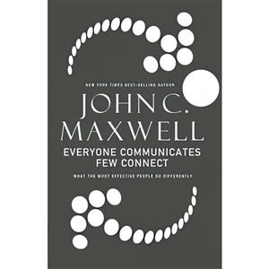 قیمت و خرید کتاب Everyone Communicates, Few Connect اثر John C. Maxwell ...