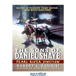 قیمت و خرید دانلود کتاب Pearl River Junction: The Sons of Daniel Shaye