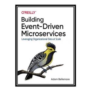 قیمت و خرید کتاب \t Building Event-Driven Microservices - Leveraging ...