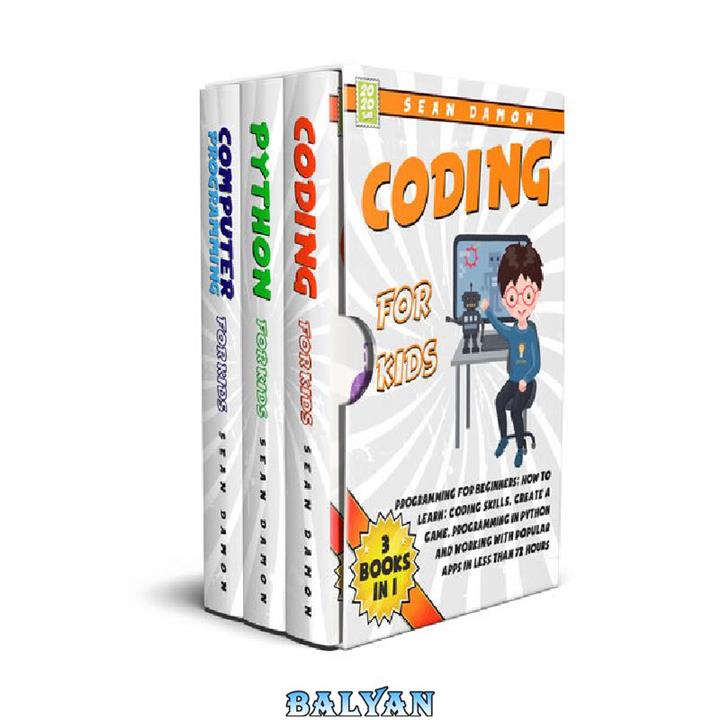 قیمت و خرید دانلود کتاب Coding for Kids : 3 Books in 1: Programming for Beginners: How to Learn ...