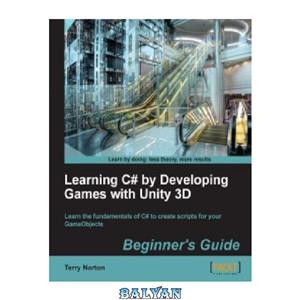 قیمت و خرید دانلود کتاب Learning C# by Developing Games with Unity 3D ...