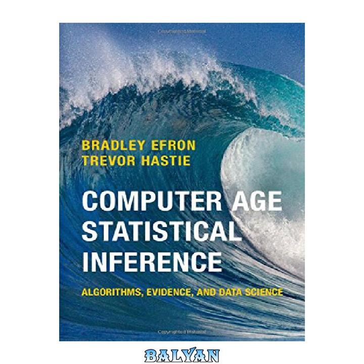 قیمت و خرید دانلود کتاب Computer Age Statistical Inference: Algorithms, Evidence, and Data Science