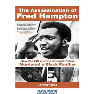 قیمت و خرید دانلود کتاب The Assassination of Fred Hampton: How the FBI ...