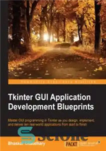 قیمت و خرید دانلود کتاب Tkinter GUI Application Development Blueprints: Master GUI programming ...