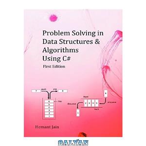 قیمت و خرید دانلود کتاب Problem Solving in Data Structures & Algorithms Using C#: Programming ...