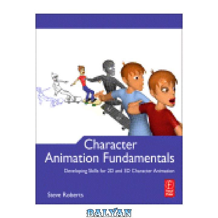 قیمت و خرید دانلود کتاب Character Animation Fundamentals. Developing ...