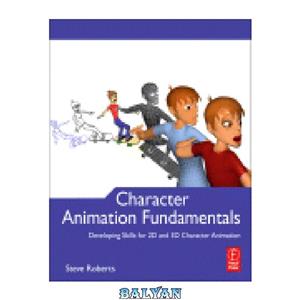 قیمت و خرید دانلود کتاب Character Animation Fundamentals. Developing ...
